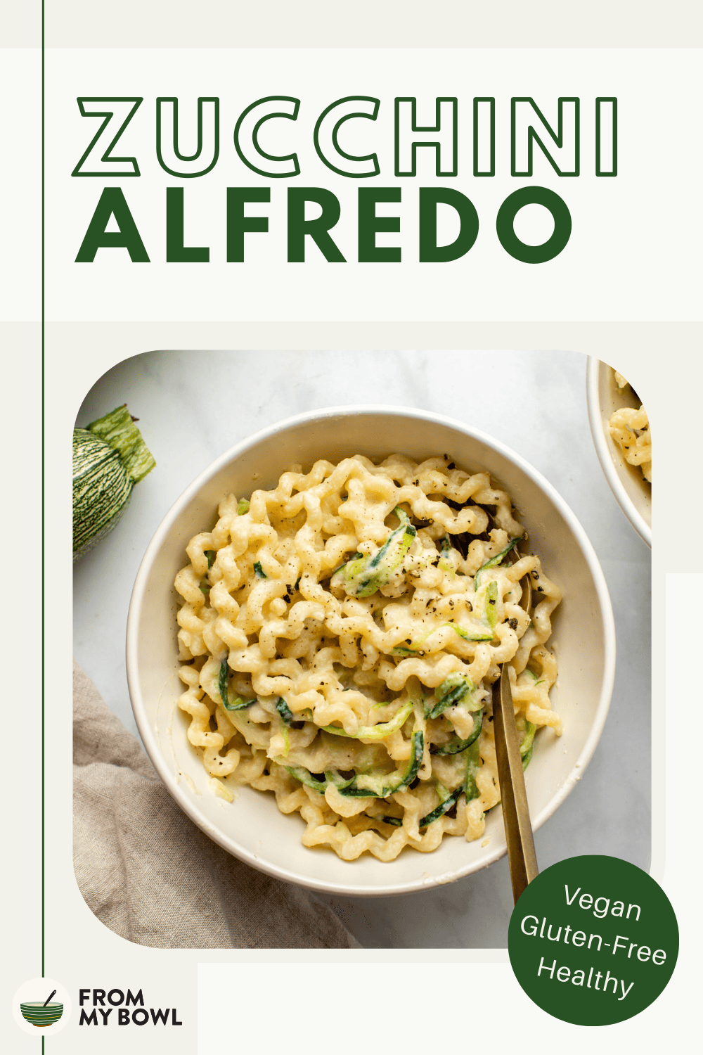 Creamy Vegan Alfredo Sauce with Zucchini - From My Bowl