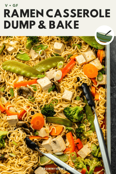 Veggie Ramen Casserole (Dump & Bake) - From My Bowl